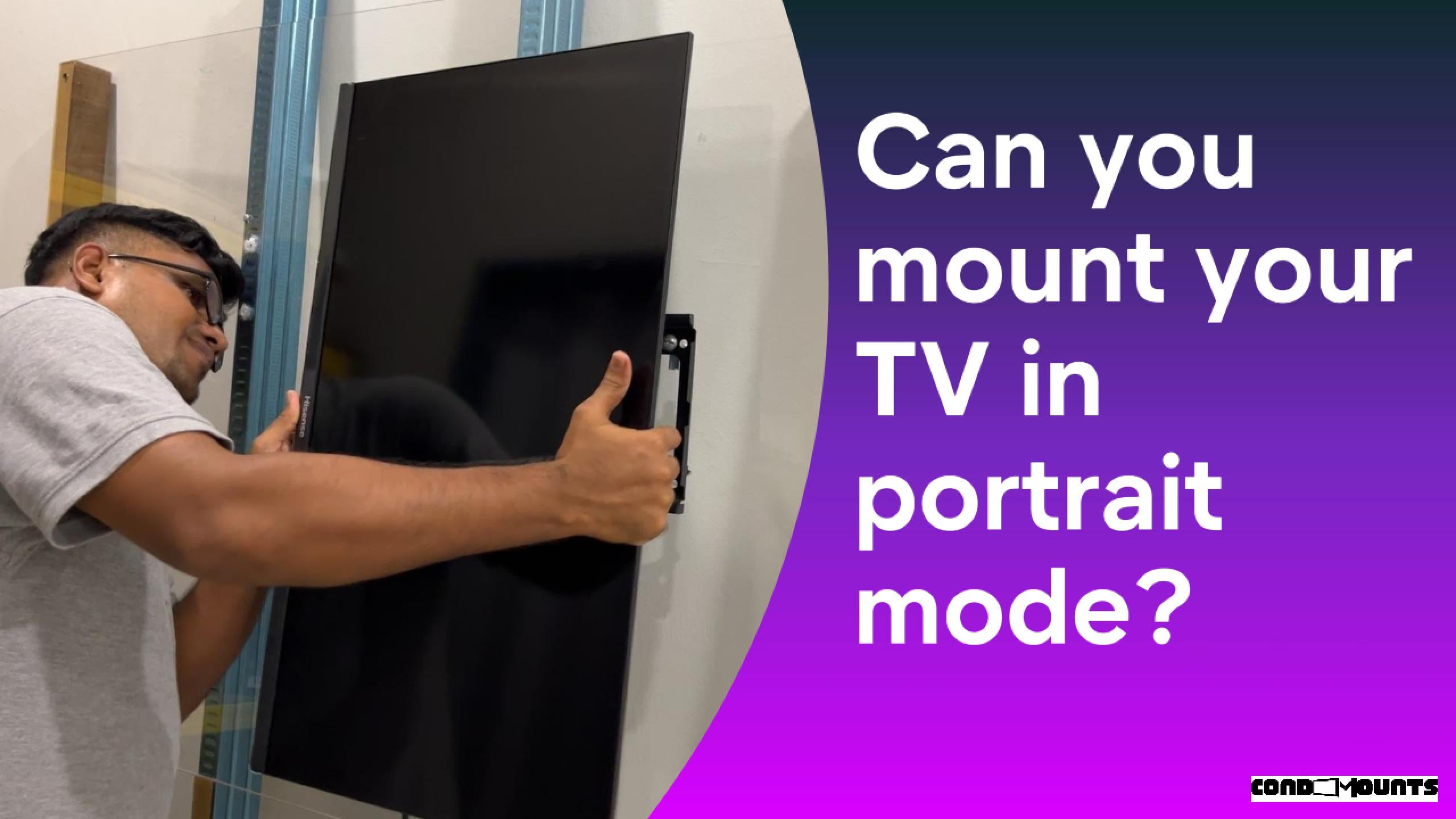 Can you mount your TV in portrait mode? – CONDOMOUNTS