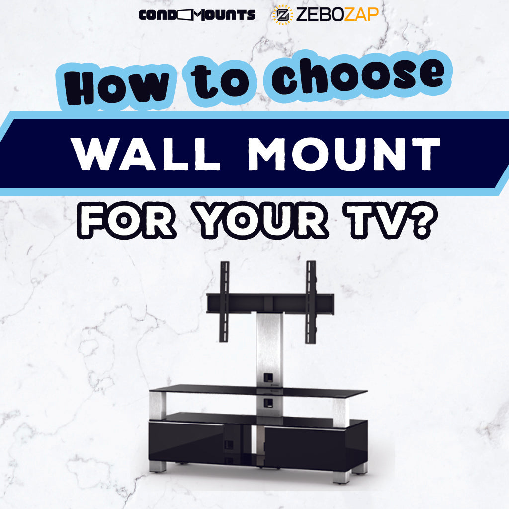 Choosing the Perfect Wall Mount: A Complete Guide – CondoMounts